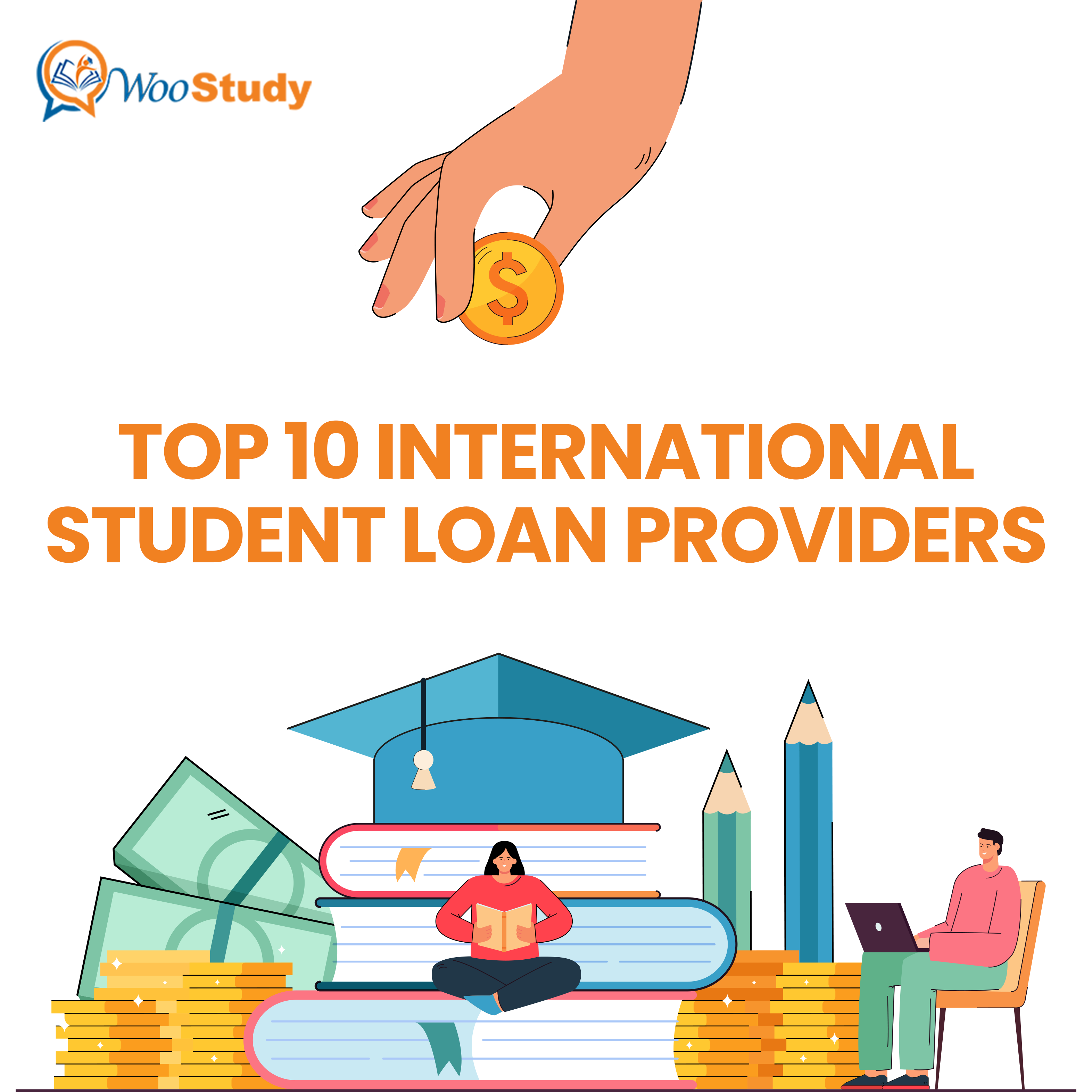 Top 10 International Student Loan Providers WooStudy